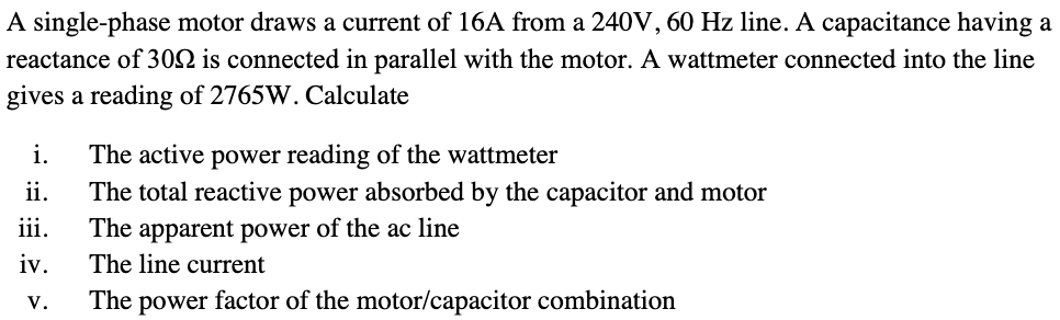 Solved A single-phase motor draws a current of 16A from a | Chegg.com