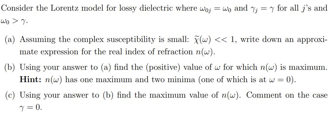 Solved Consider the Lorentz model for lossy dielectric where | Chegg.com