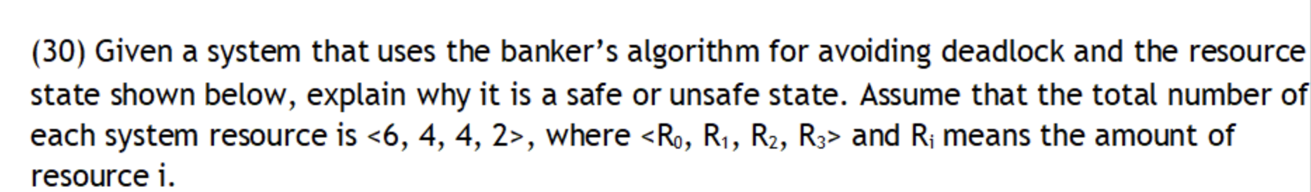 Solved 30 Given A System That Uses The Bankers Algorithm 