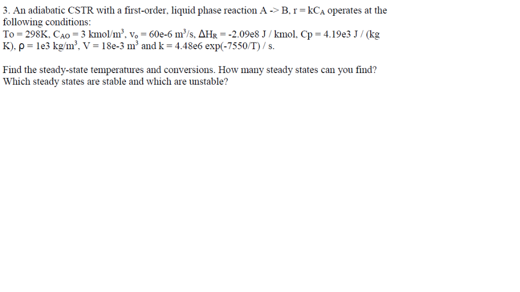 3. An adiabatic CSTR with a first-order, liquid phase | Chegg.com