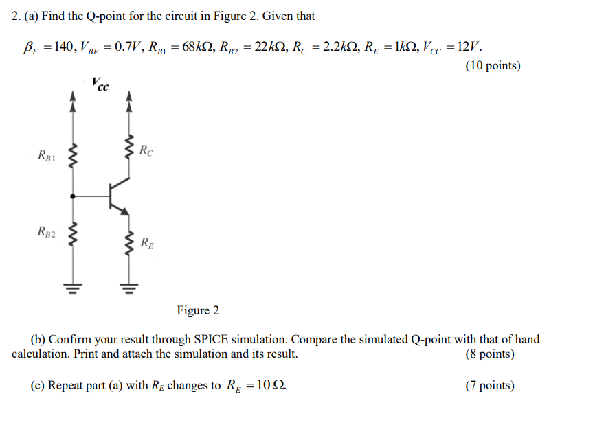 Solved 2. (a) Find the Q-point for the circuit in Figure 2. | Chegg.com