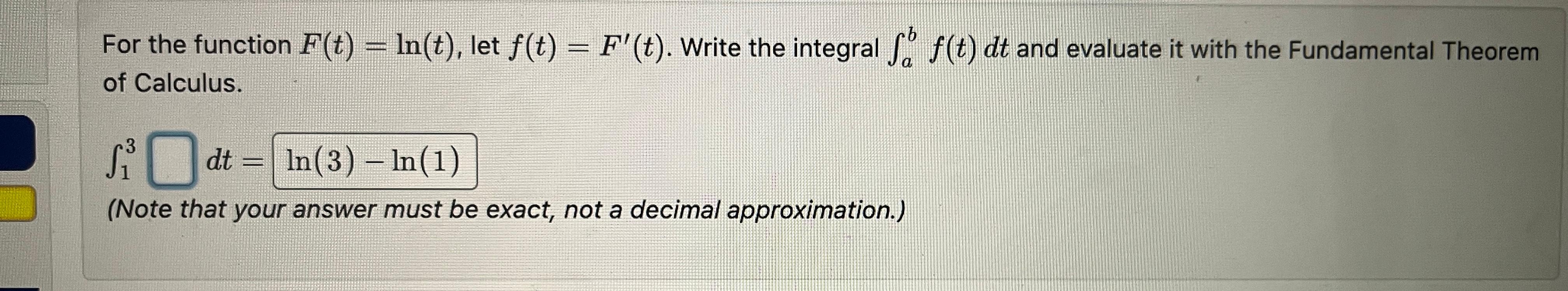 Solved For the function F(t)=ln(t), let f(t)=F′(t). Write | Chegg.com