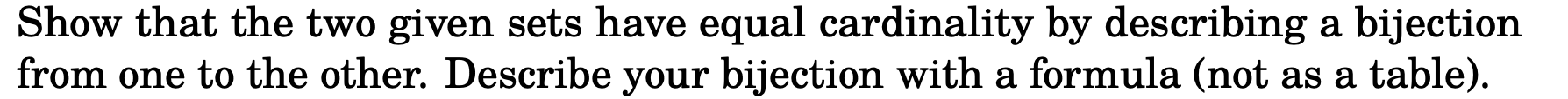 Solved Show that the two given sets have equal cardinality | Chegg.com