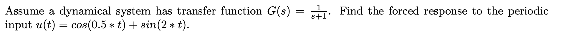Solved Assume a dynamical system has transfer function | Chegg.com