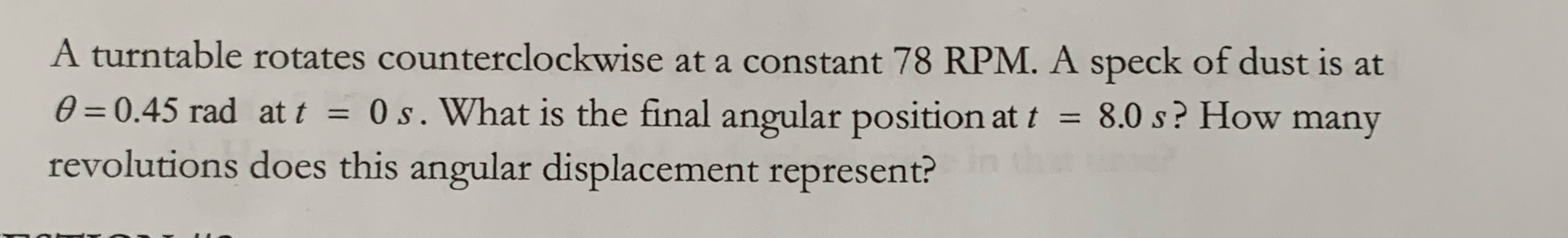 Solved A Turntable Rotates Counterclockwise At A Constant 78