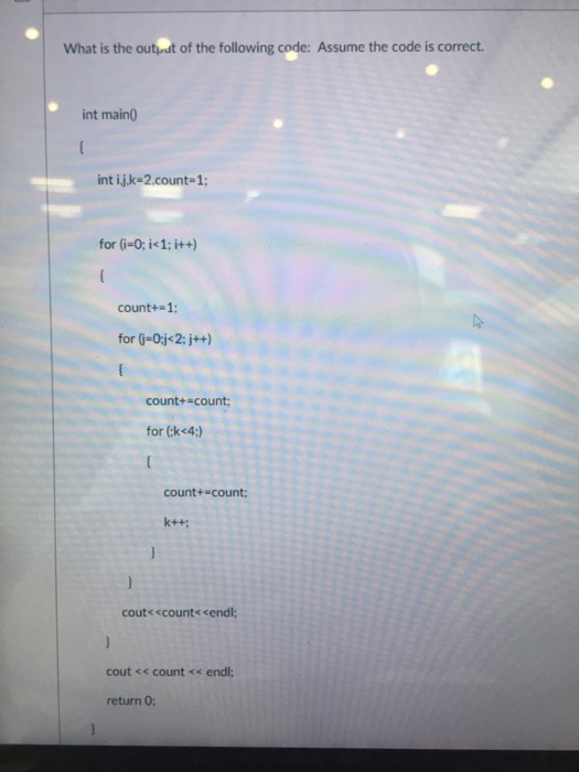Solved What is the output of the following code: Assume the | Chegg.com