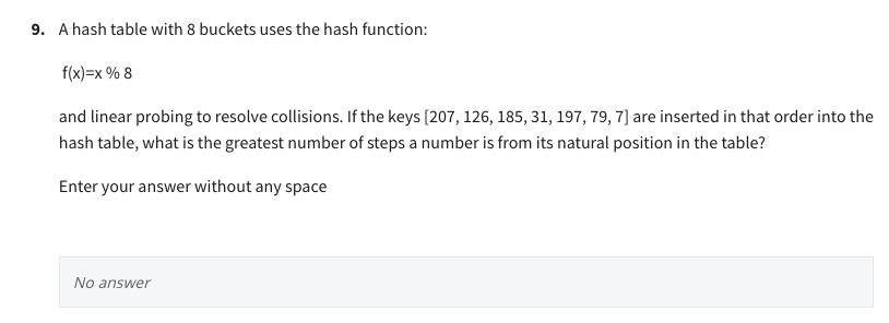 Solved 9. A hash table with 8 buckets uses the hash | Chegg.com