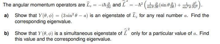 Solved The angular momentum operators are Lz=−iℏ∂ϕ∂ and | Chegg.com