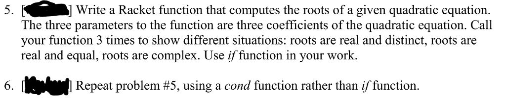 Solved 5. Write a Racket function that computes the roots of | Chegg.com