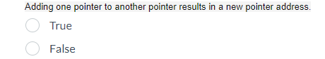 Solved Adding one pointer to another pointer results in a | Chegg.com