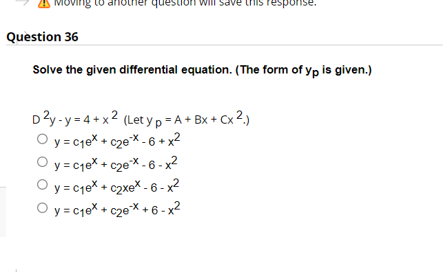 Solved Solve the given differential equation. (The form of | Chegg.com