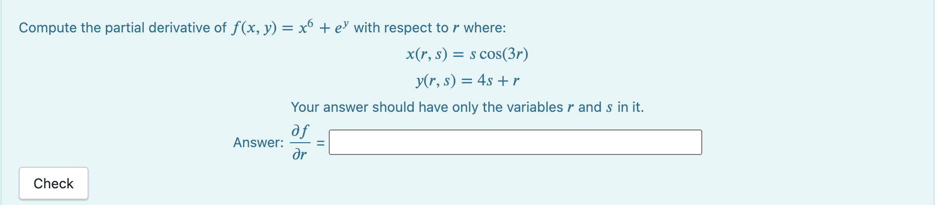 Solved Compute the partial derivative of f(x,y)=x6+ey with | Chegg.com