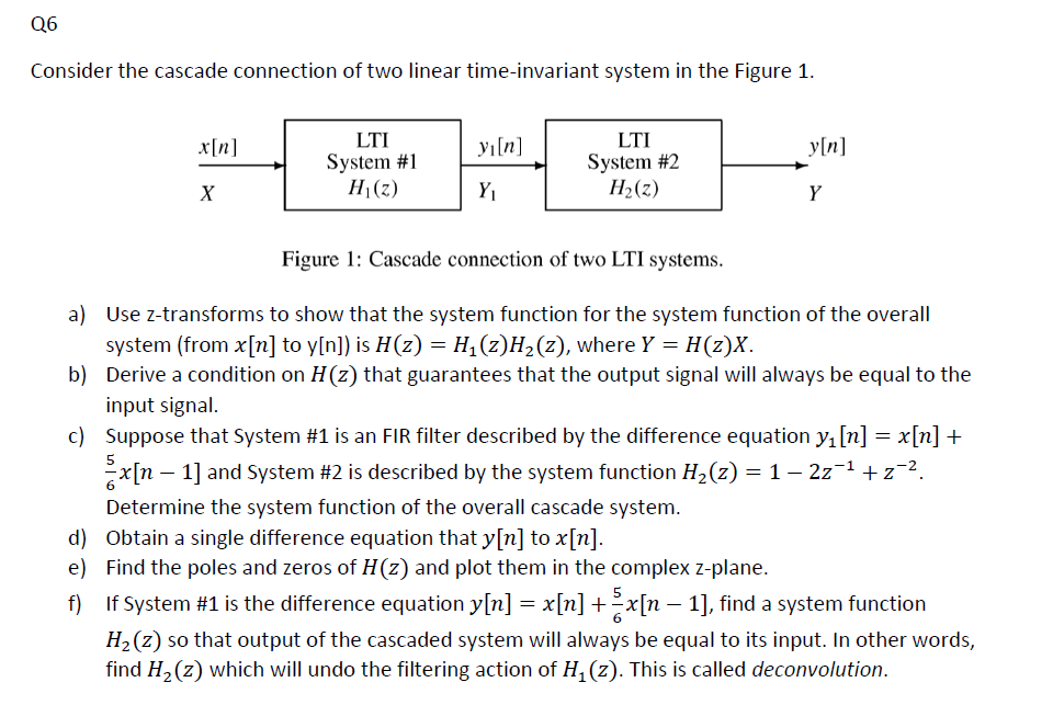 Solved Q6 Consider the cascade connection of two linear | Chegg.com