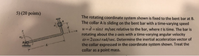 Solved 5) (20 points) The rotating coordinate system shown | Chegg.com