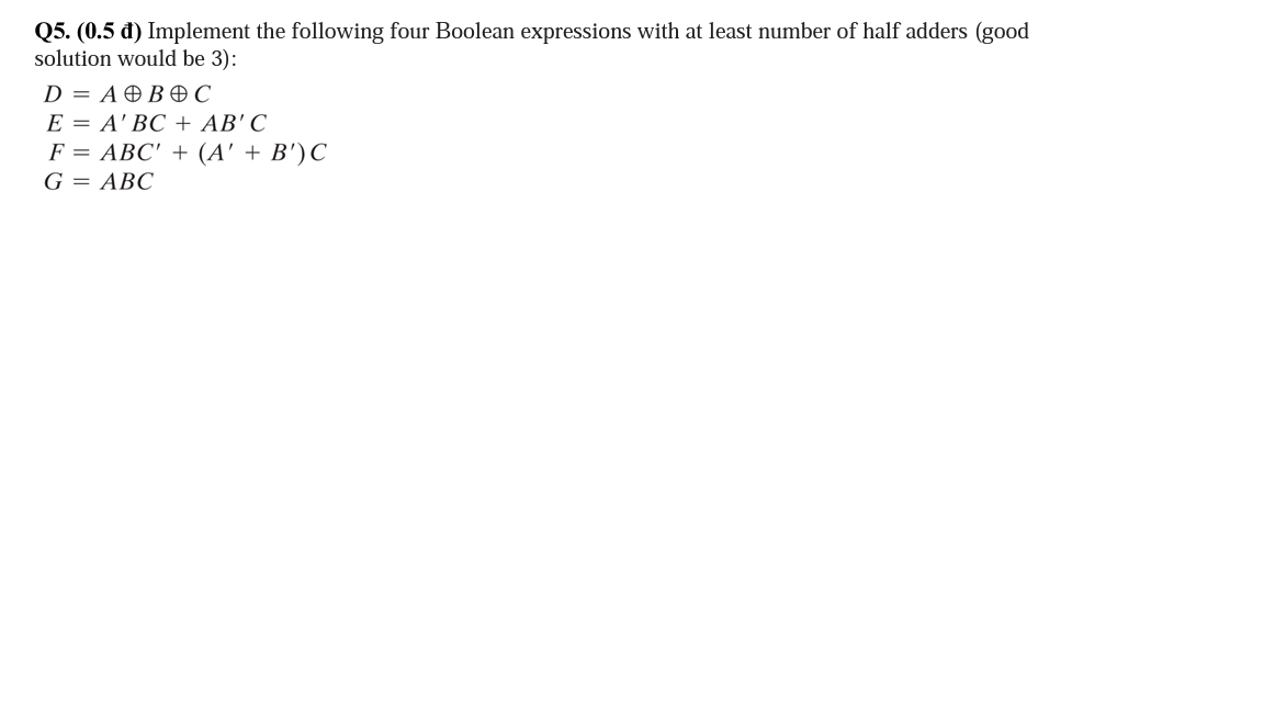 Solved Q5. (0.5 đ) Implement the following four Boolean | Chegg.com
