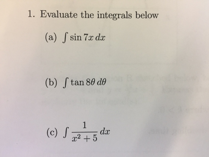 Solved Evaluate the integrals below integral sin 7x dx | Chegg.com