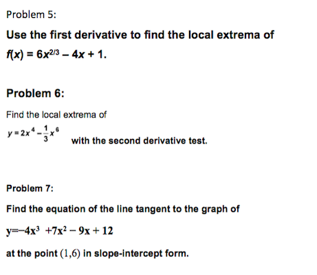 Solved Problem 5: Use the first derivative to find the local | Chegg.com