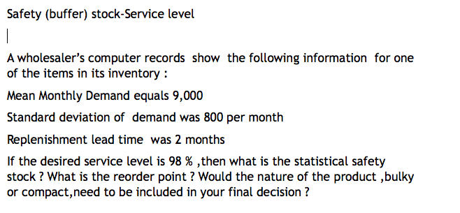 Solved Safety (buffer) stock-Service level A wholesaler's | Chegg.com