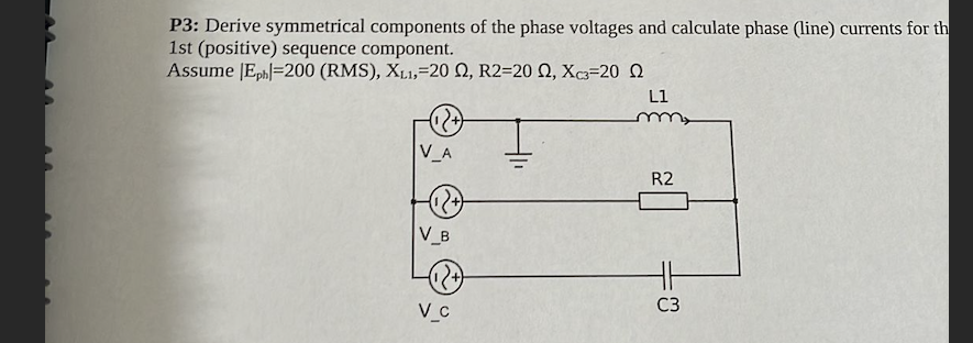 Solved 3 3 C P3: Derive symmetrical components of the phase | Chegg.com