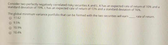 Solved Consider two perfectly negatively correlated risky | Chegg.com
