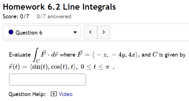 Solved Homework 6.2 Line Integrals Score: 0/70/7 answered | Chegg.com