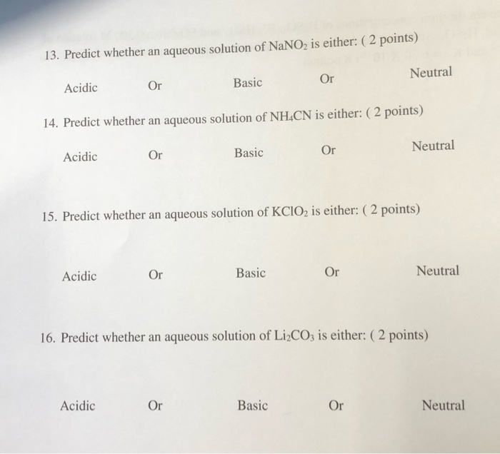 Solved 13. Predict whether an aqueous solution of NaNO2 is | Chegg.com