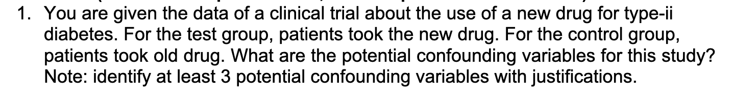 Solved 1. You are given the data of a clinical trial about | Chegg.com