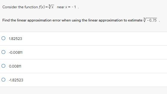 Solved Find The Linear Approximation Error When Using The