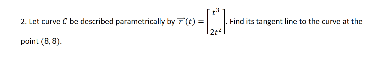 Solved Let curve C ﻿be described parametrically by | Chegg.com
