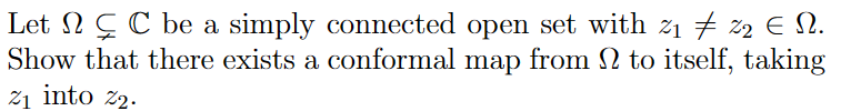 Solved Let Ω⊊C be a simply connected open set with z1 =z2∈Ω. | Chegg.com