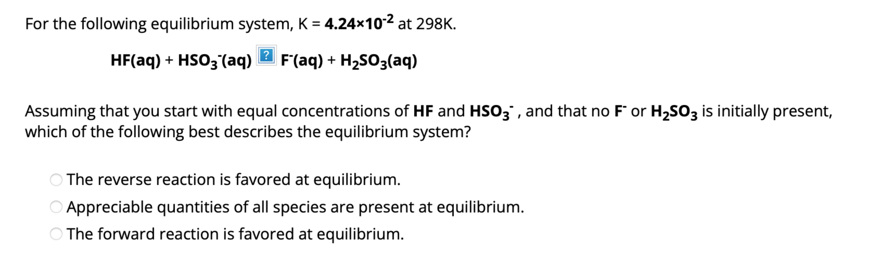 Solved For the following equilibrium system, K=4.24×10-2 ﻿at | Chegg.com