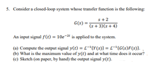 Solved Consider a closed-loop system whose transfer function | Chegg.com