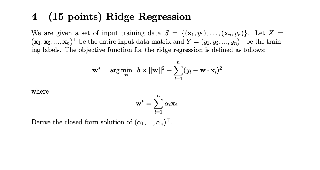 Solved 4 (15 points) Ridge Regression We are given a set of | Chegg.com