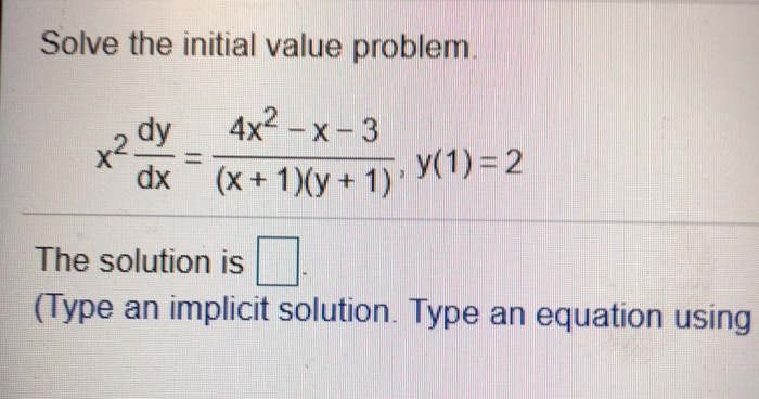 Solved Solve the initial value problem dy 4x2 -x-3 x+1 x2 dx | Chegg.com