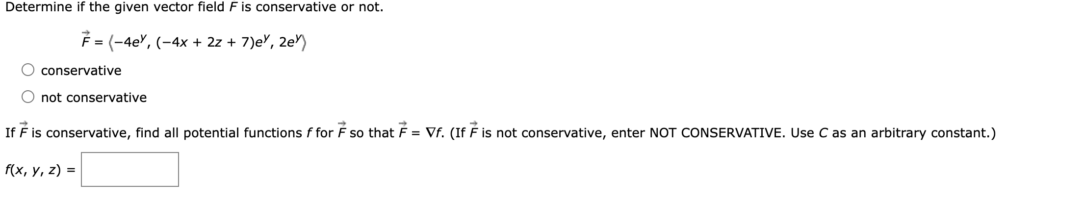 Solved Determine if the given vector field F is conservative | Chegg.com