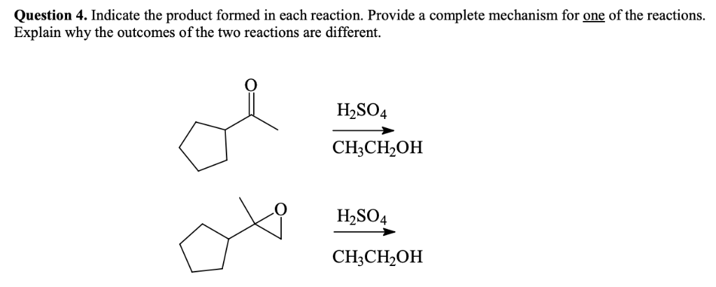 Solved Question 4. Indicate the product formed in each | Chegg.com
