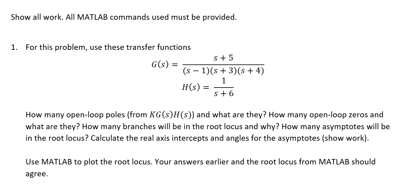 Solved Show all work. All MATLAB commands used must be | Chegg.com