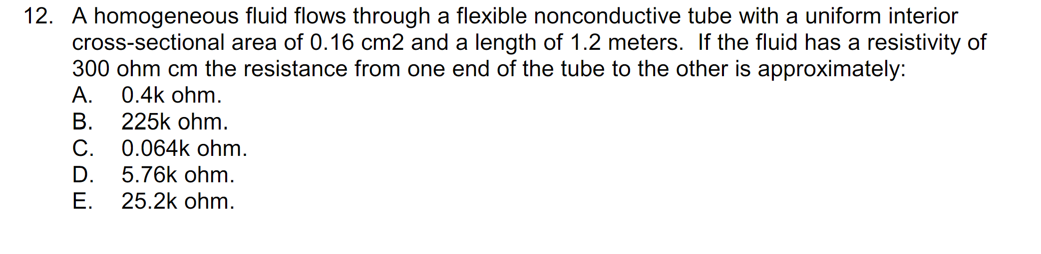 Solved 12. A homogeneous fluid flows through a flexible | Chegg.com