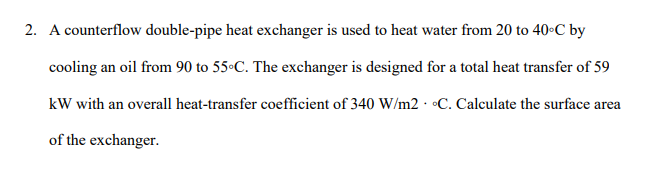 Solved 2. A counterflow double-pipe heat exchanger is used | Chegg.com