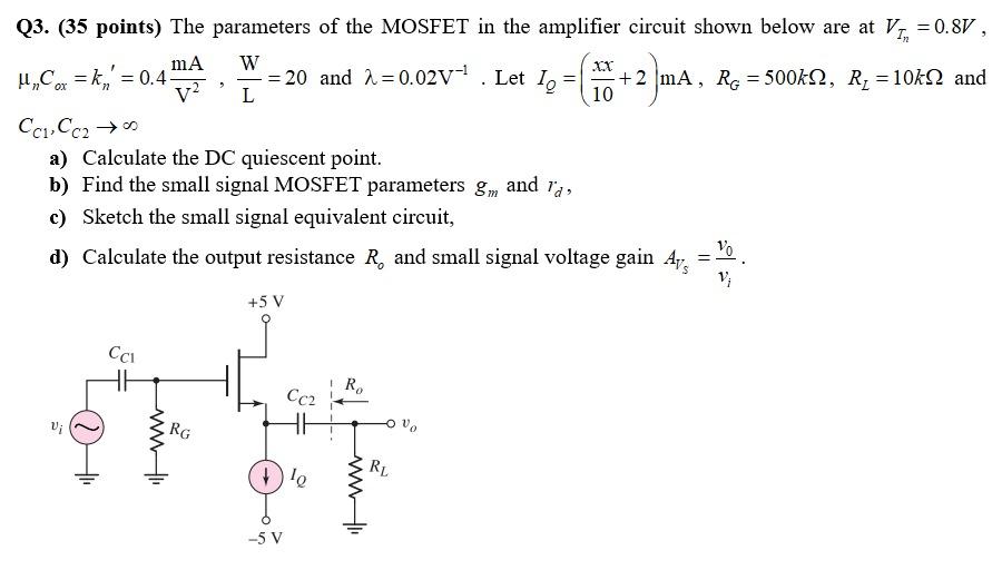 Solved The parameters of the MOSFET in the amplifier circuit | Chegg.com