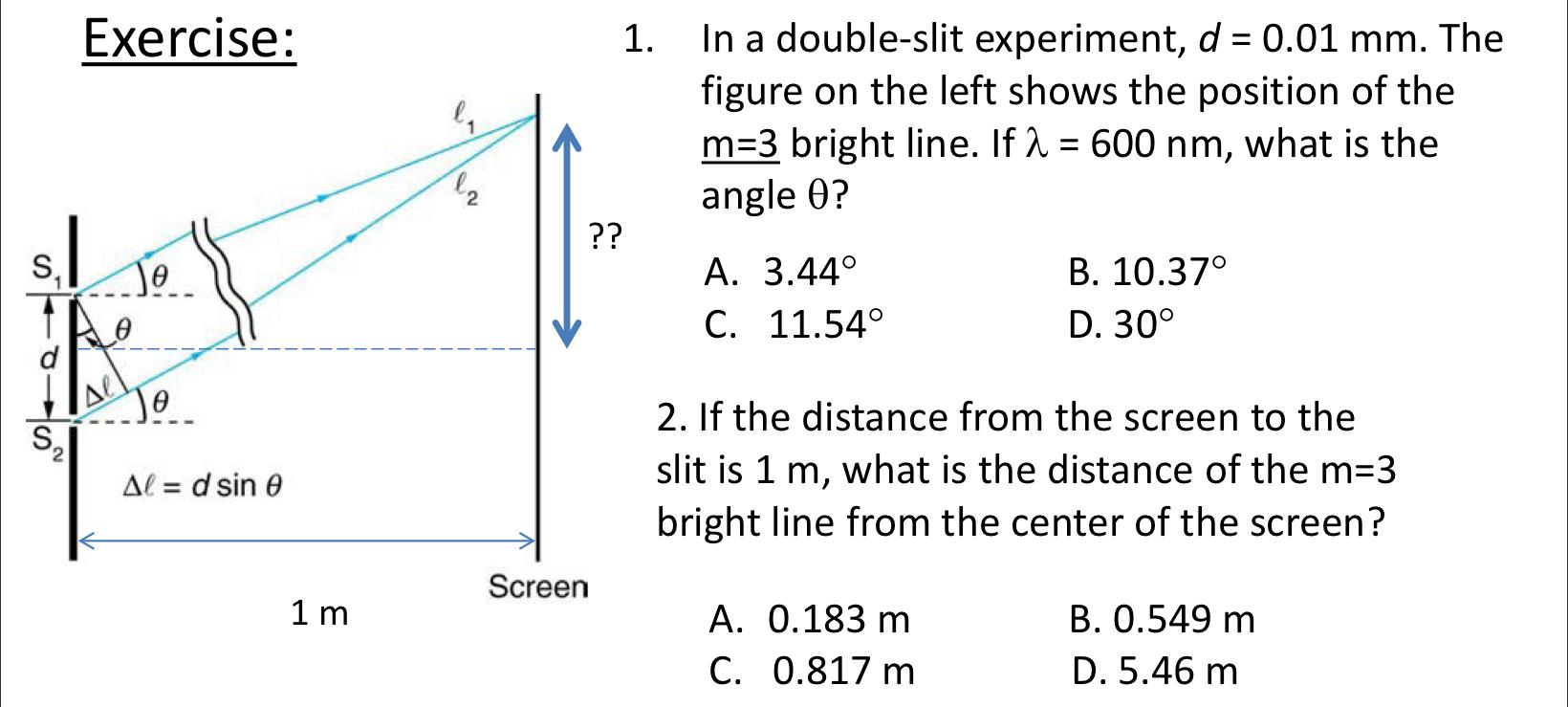 Solved Exercise: 1. In a double-slit experiment, d=0.01 mm. | Chegg.com