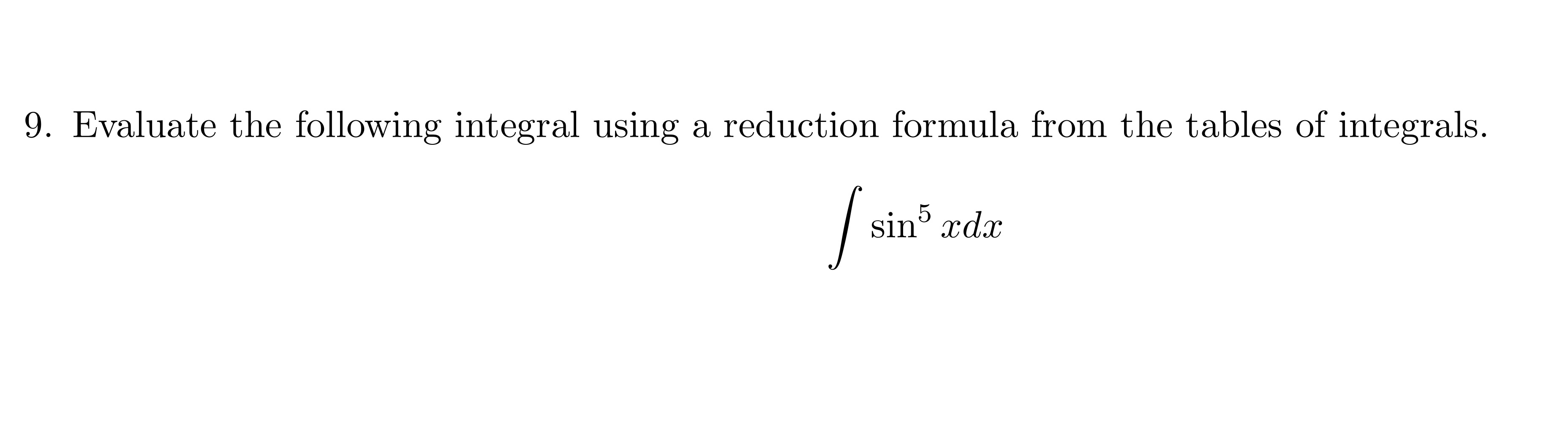 Solved Evaluate the following integral using a reduction | Chegg.com