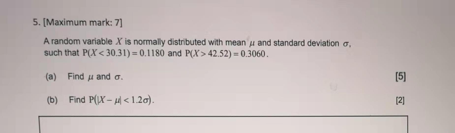 Solved 5. Maximum mark: 7] A random variable X is normally | Chegg.com