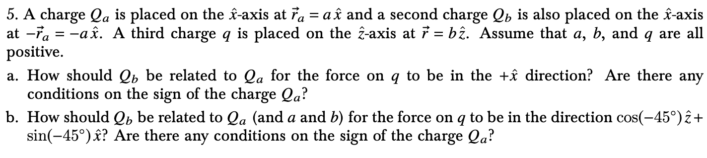 Solved 5. A charge Qa is placed on the x^-axis at ra=ax^ and | Chegg.com