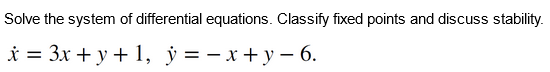 Solved Solve the system of differential equations. Classify | Chegg.com