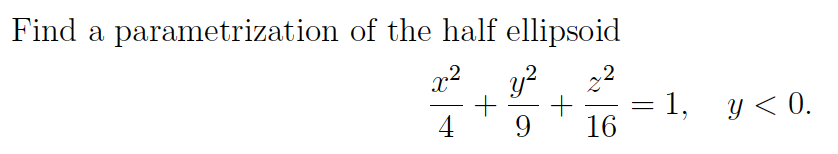 Solved Find a parametrization of the half ellipsoid 22 22 22 | Chegg.com