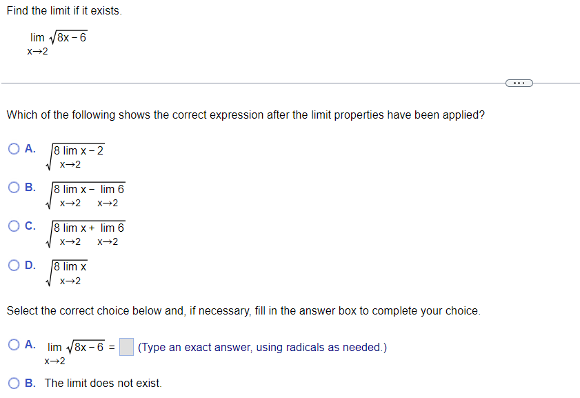 Solved Find the limit if it exists. limx→28x−6 Which of the | Chegg.com