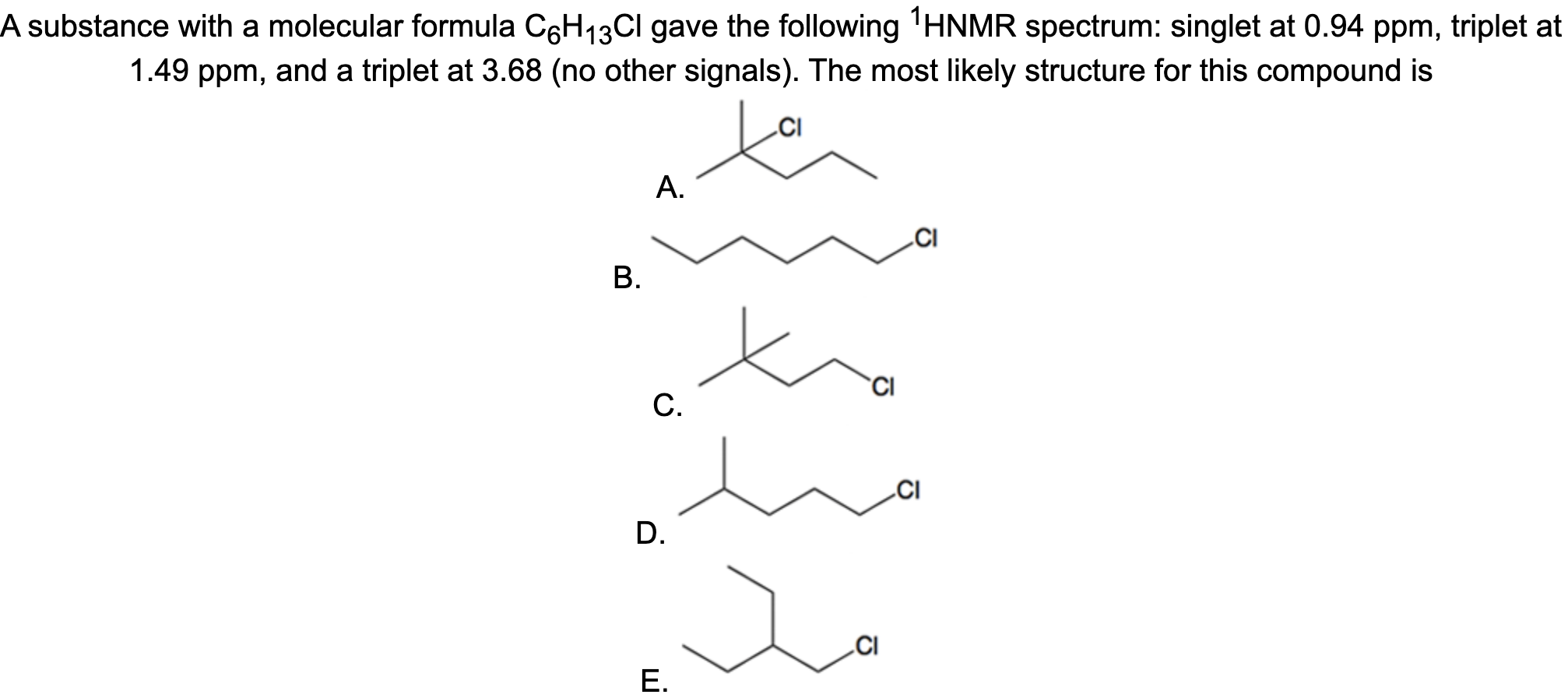 Solved A substance with a molecular formula C6H13Cl gave the | Chegg.com