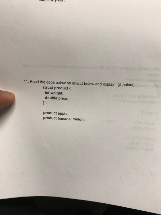 Solved 11 Read The Code Below On Struct Below And Explain 