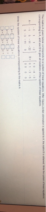 Solved The matrix A given below corresponds to a system of | Chegg.com
